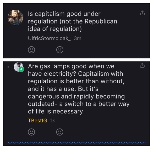 Is capitalism good under regulation (not the Republican idea of ...