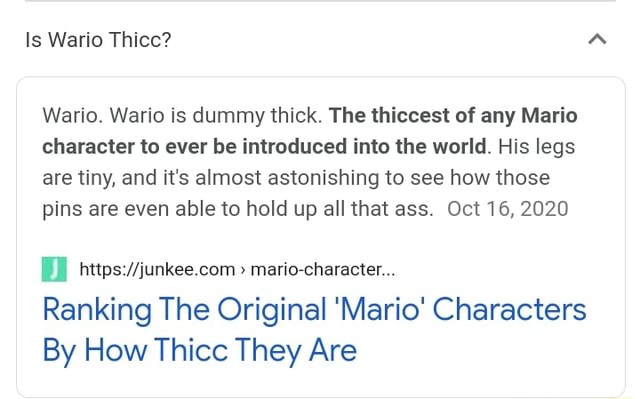 Is Wario Thicc? Wario. Wario is dummy thick. The thiccest of any Mario ...