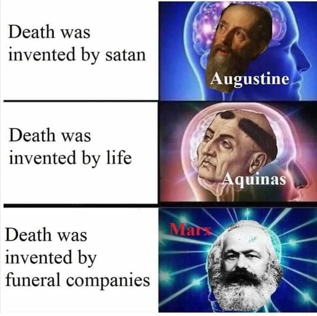 Death was invented by satan Death was invented by life Death was ...