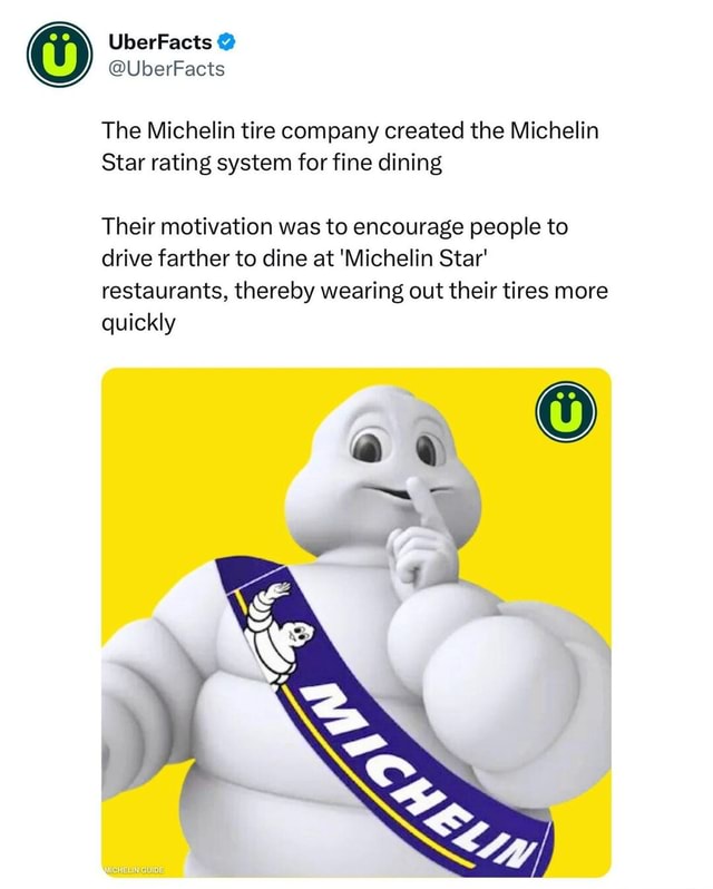 🐾🧠📚 - UberFacts @UberFacts The Michelin tire company created the ...