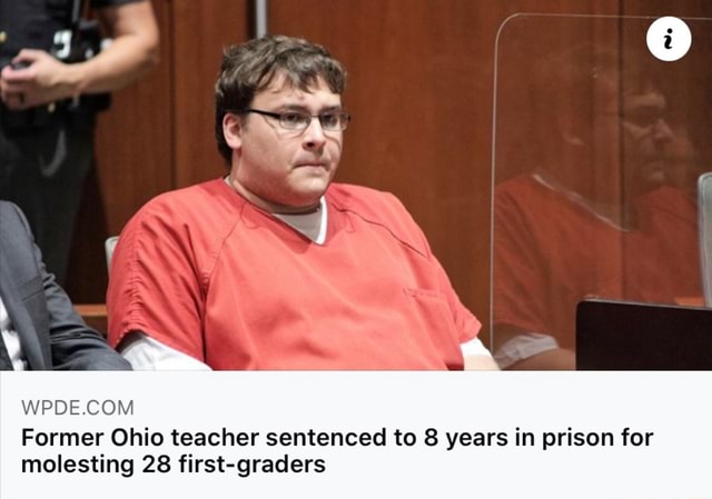 Former Ohio teacher sentenced to 8 years in prison for molesting 28 ...