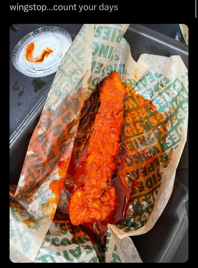 Wingstop...count your days - iFunny
