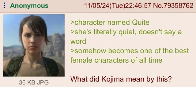 Anonymous 36 KB JPG No. >character named Quite >she's literally quiet ...