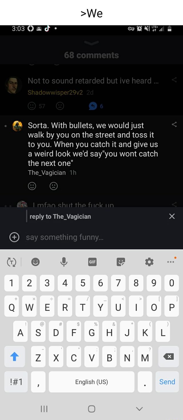 We Oade al Not to sound retarded but ive heard... ww per2oy o Sorta ...