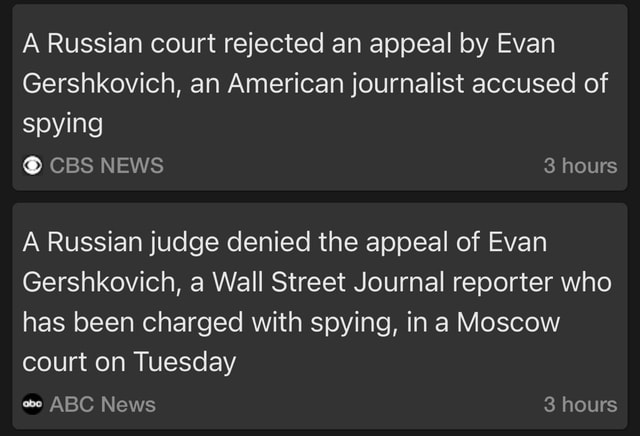 A Russian Court Rejected An Appeal By Evan Gershkovich An American
