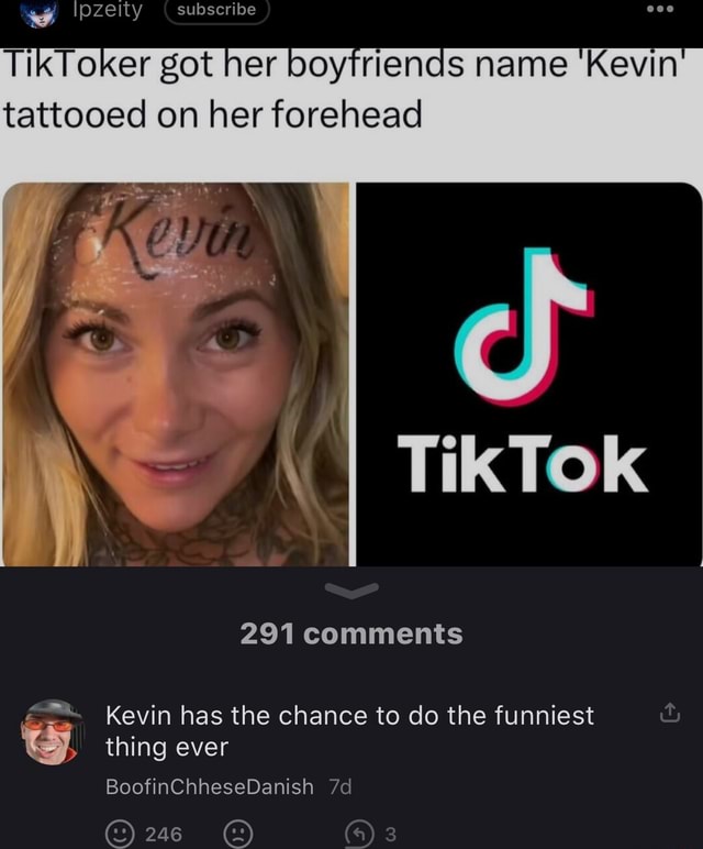 Eg Ipzelty subscribe TikToker got her oyrriends name "Kevin" tattooed ...