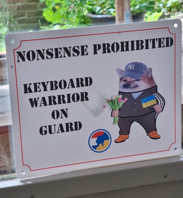 Dutch NAFO sign - Dutch NAFO sign NONSENSE pROHIBITED KEYBOARD WARRIOR ...