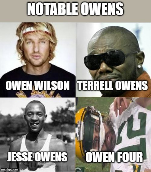 NOTABLE OWENS OWEN WILSON TERRELL OWENS JESSEOWENS OWEN FOUR - iFunny