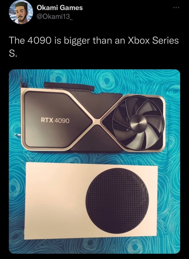 The 4090 is bigger than an Xbox Series SS. RTX 4080 - iFunny