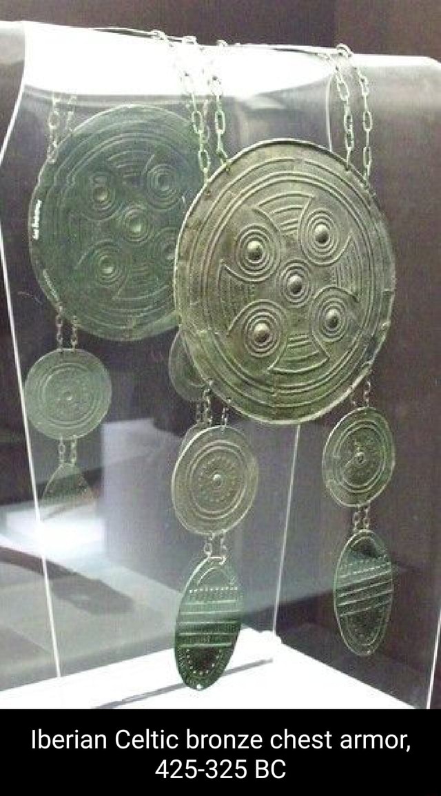 Iberian Celtic bronze chest armor, 425-325 BC - iFunny