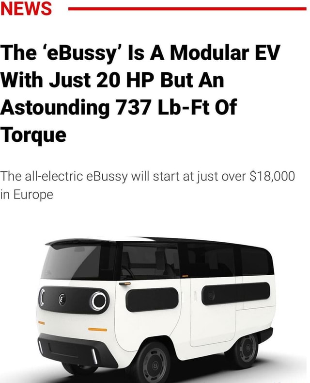 NEWS The 'eBussy' Is A Modular EV With Just 20 HP But An Astounding 737 ...