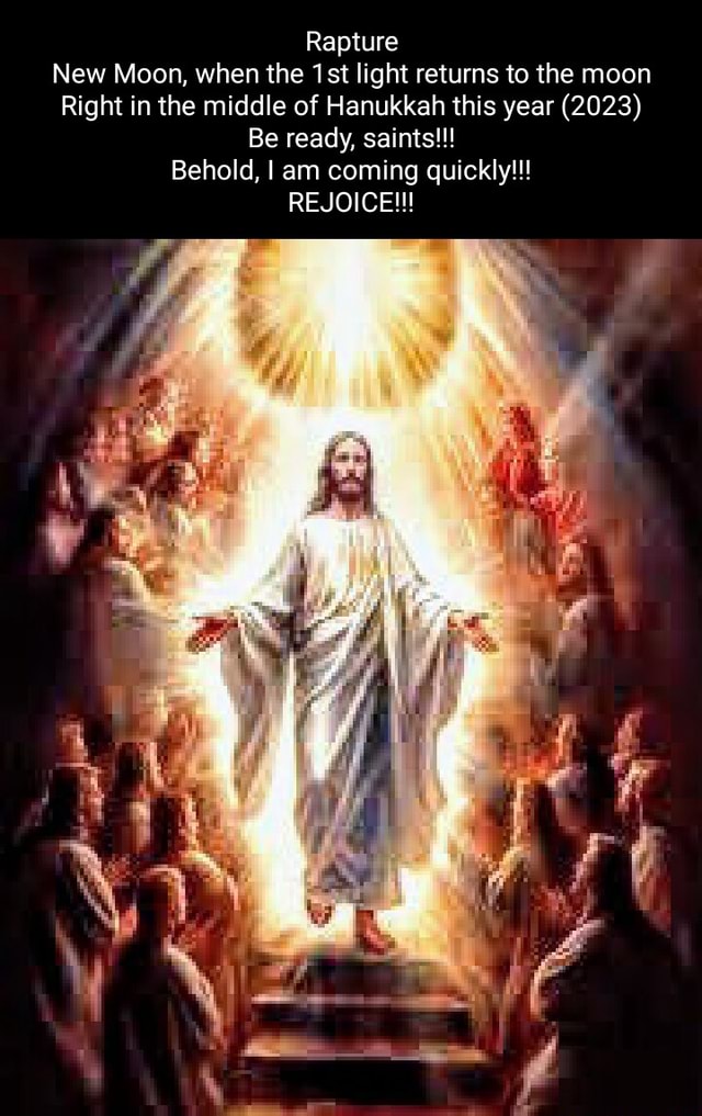 Rapture New Moon, when the light returns to the moon Right in the ...