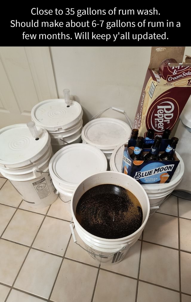Close to 35 gallons of rum wash. Should make about 6-7 gallons of rum ...