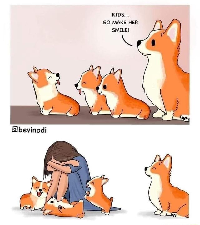 KIDS.... GO MAKE HER SMILE! - iFunny