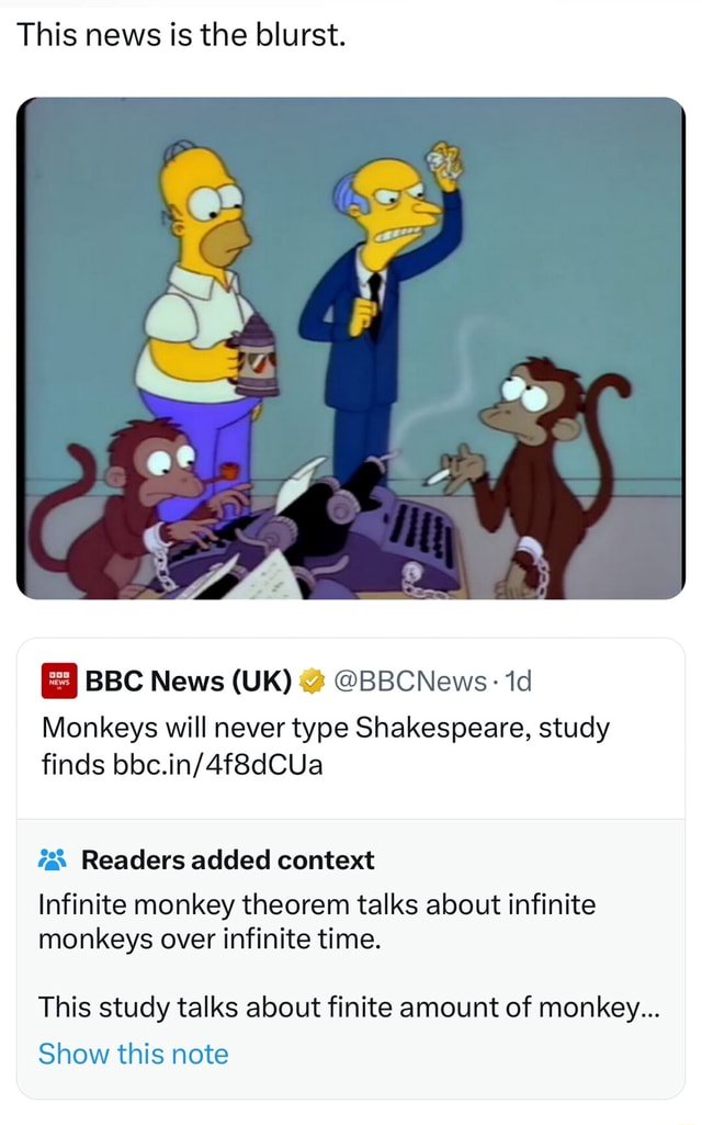 This news is the blurst. BBC News (UK) @BBCNews: Monkeys will never ...