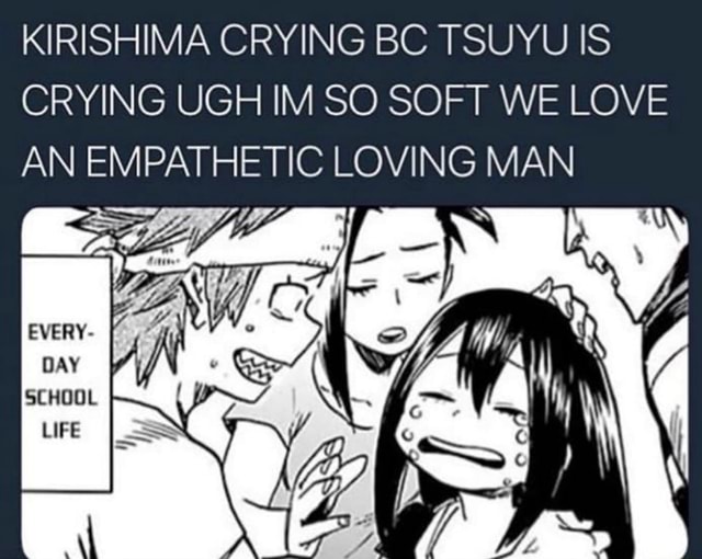 KIRISHIMA CRYING BC TSUYU IS CRYING UGH IM 80 SOFT WE LOVE AN ...