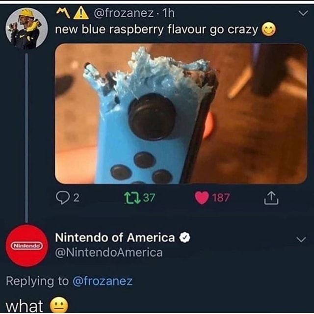 new blue raspberry flavour go crazy Nintendo of America Q y - iFunny