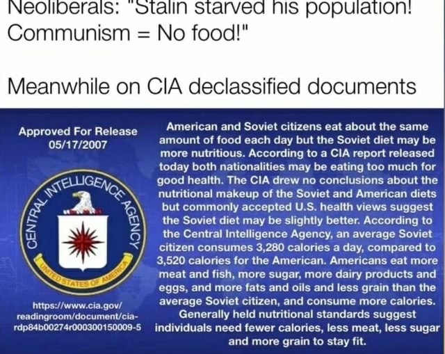 Communism = Starve No food!" Meanwhile on CIA declassified documents ...