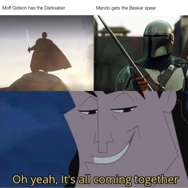 Moff Gideon has the Darksaber Mando gets the Beskar spear Oh yeah, IUs ...