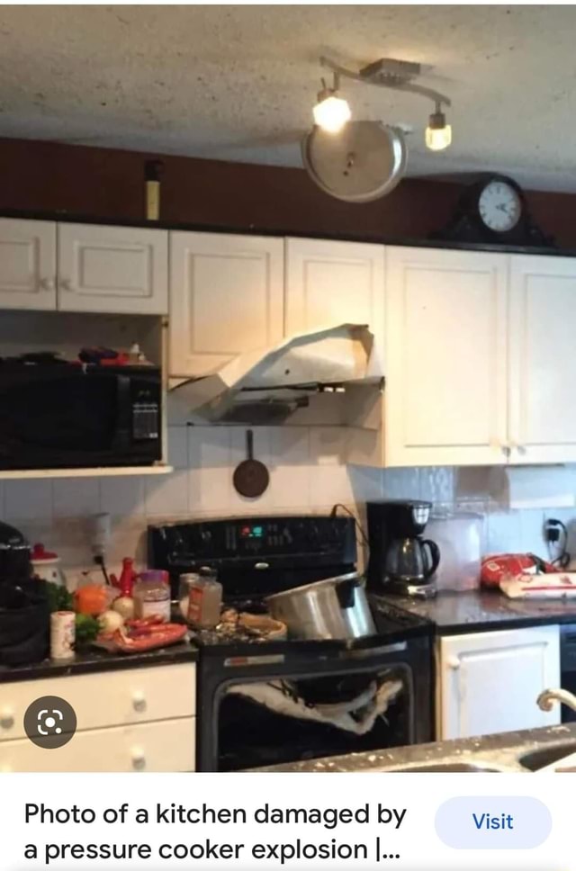 Photo of a kitchen damaged by Visit a pressure cooker explosion I ...