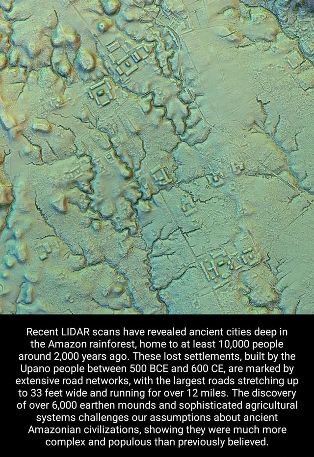 Nw Recent LIDAR scans have revealed ancient cities deep in the Amazon ...