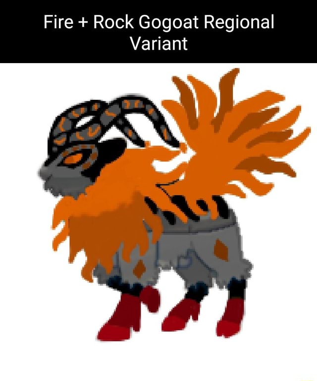Fire + Rock Gogoat Regional Variant - iFunny