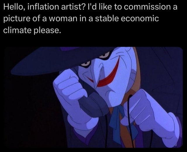 Hello, inflation artist? I'd like to commission a picture of a woman in ...