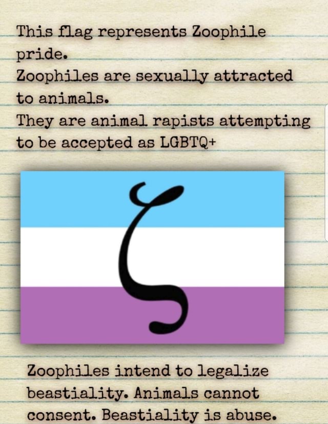 "This flag represents Zoophile Zoophiles are sexually attracted They ...