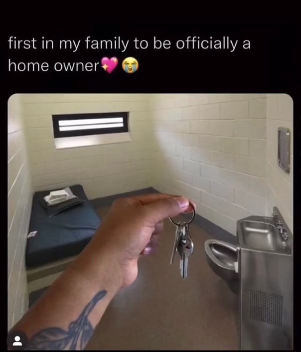 First in my family to be officially a home owner - iFunny
