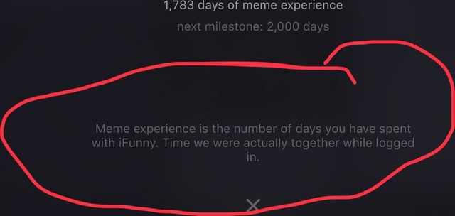 Days of meme experience next milestone: 2,000 days Meme experience is ...