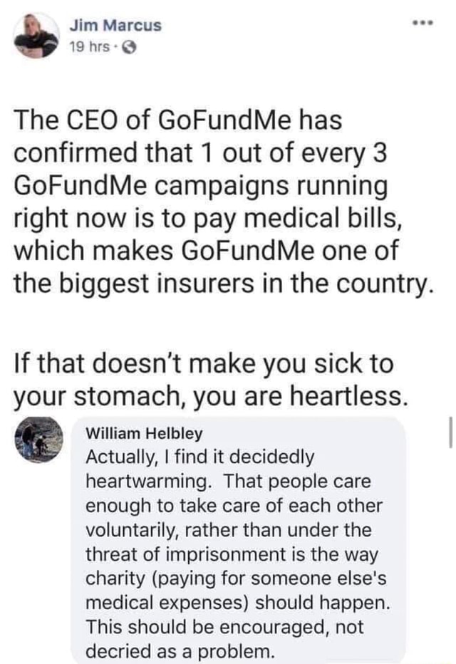 Jim Marcus The CEO of GoFundMe has confirmed that 1 out of every 3 ...