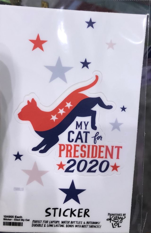MY CAT PRESIDENT 2020 Sticker - Elect My Cat PERFECT FOR LAPTOPS, WATER ...