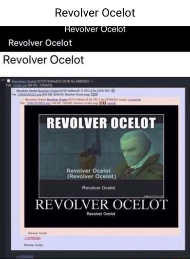 Revolver Ocelot Revolver Ocelot Revolver Ocelot Revolver Ocelot ...