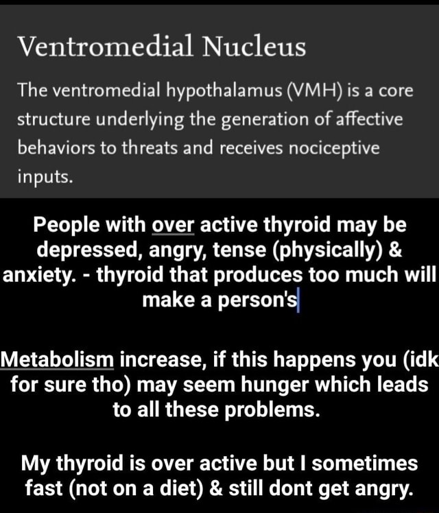 Ventromedial Nucleus The ventromedial hypothalamus (VMH) is a core ...