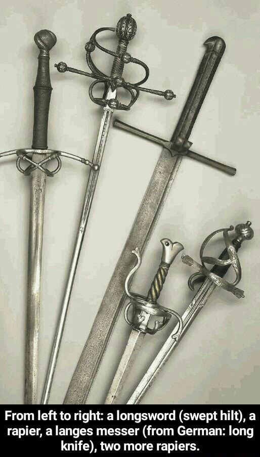 From left to right: a longsword (swept hilt), a rapier, a langes messer ...