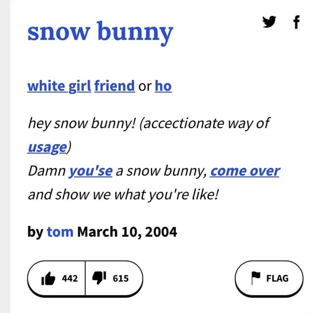 Snow bunny white girl friend or ho hey snow bunny! (accectionate way of ...