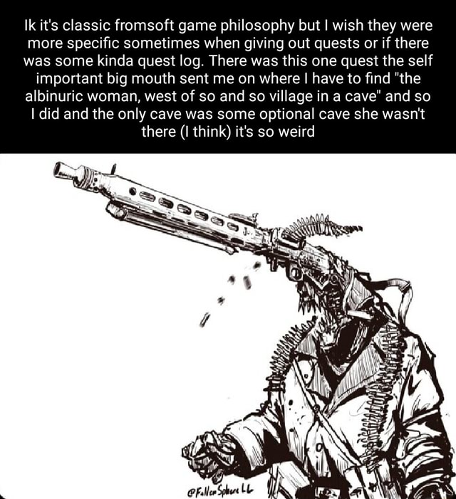 Ik it's classic fromsoft game philosophy but I wish they were more ...