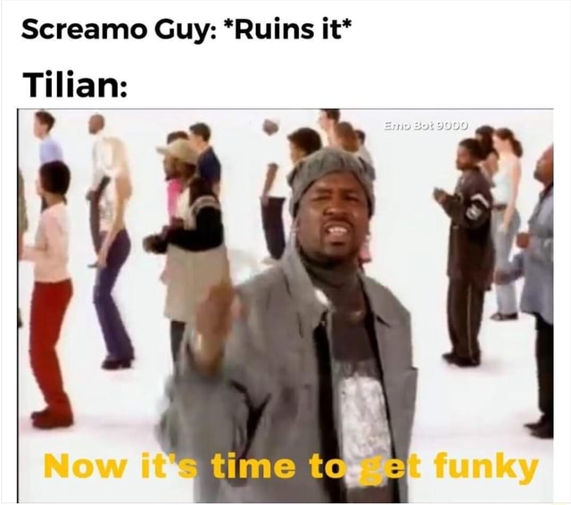 Screamo Guy: *Ruins it* Tilian: - iFunny