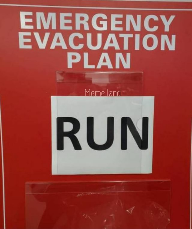 EMERGENCY EVACUATION PLAN Meme land RUIN - iFunny