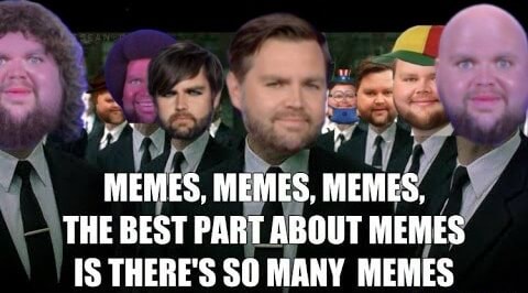 MEMES, MEMES, MEMES, THE BEST PART ABOUT MEMES IS THERE'S SO MANY MEMES ...
