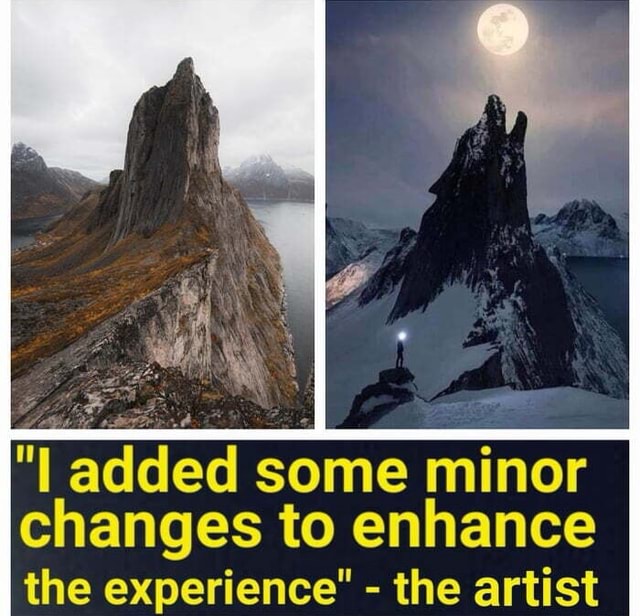 Addled me minor changes to enhance the experience" - the artist - iFunny
