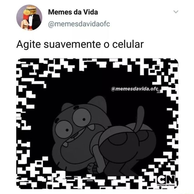 Memes da Vida Agite suavemente o celular - iFunny
