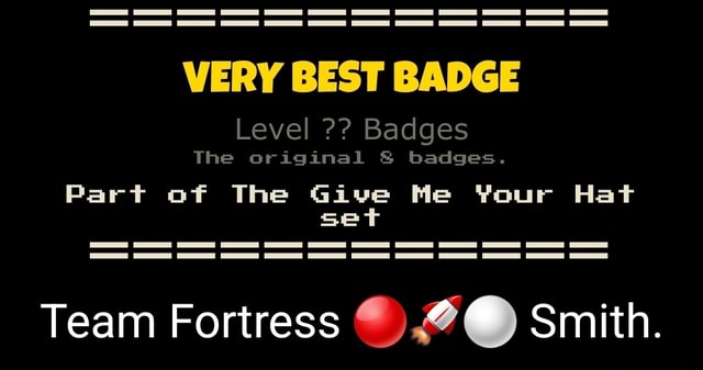 VERY BEST BADGE Level Badges The original badges. Part of The Give Me ...