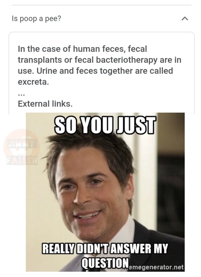 Is poop pee? In the case of human feces, fecal transplants or fecal ...
