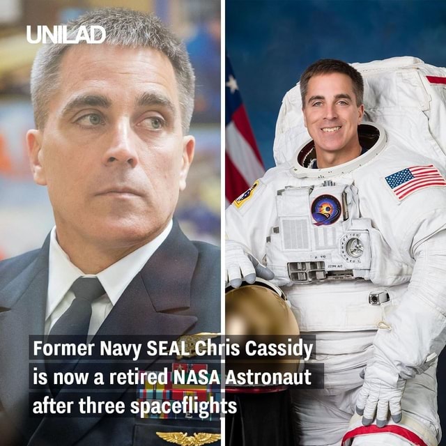 UNILAD Former Navy SEAL Chris Cassidy is now a retired NASA Astronaut ...