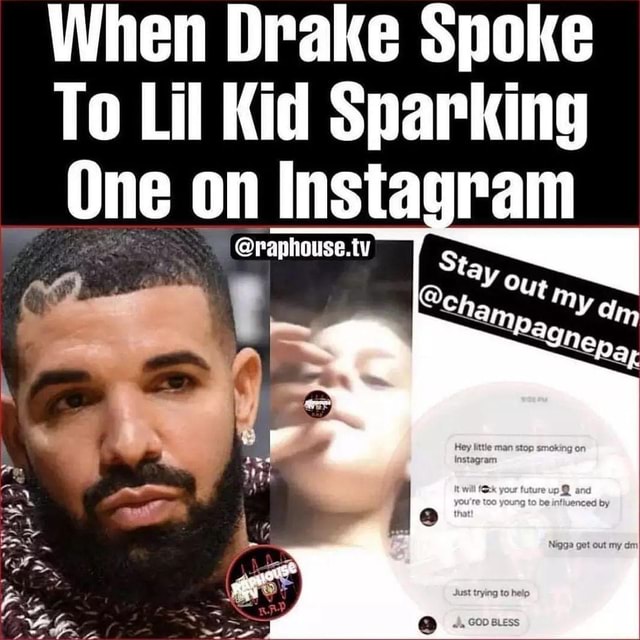 When Drake Spoke To Lil Kid Sparking One on Insta ram - iFunny