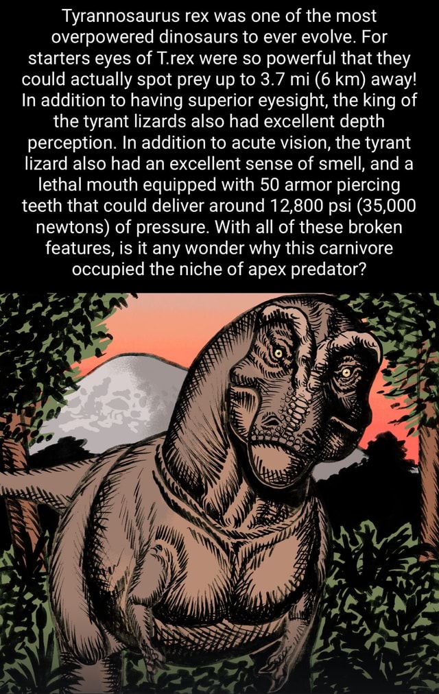 Tyrannosaurus rex was one of the most overpowered dinosaurs to ever ...