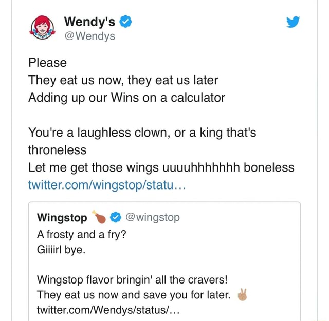 @Wendys Please They eat us now, they eat us later Adding up our Wins on ...