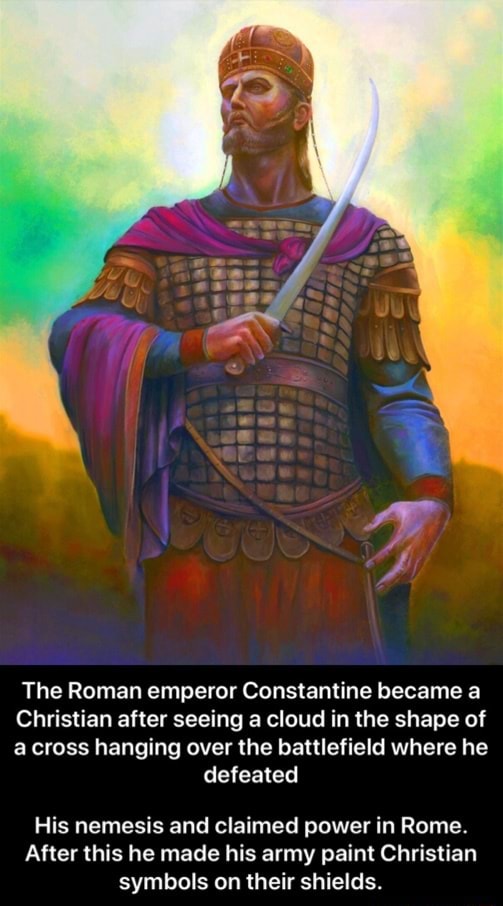 The Roman emperor Constantine became a Christian after seeing a cloud ...