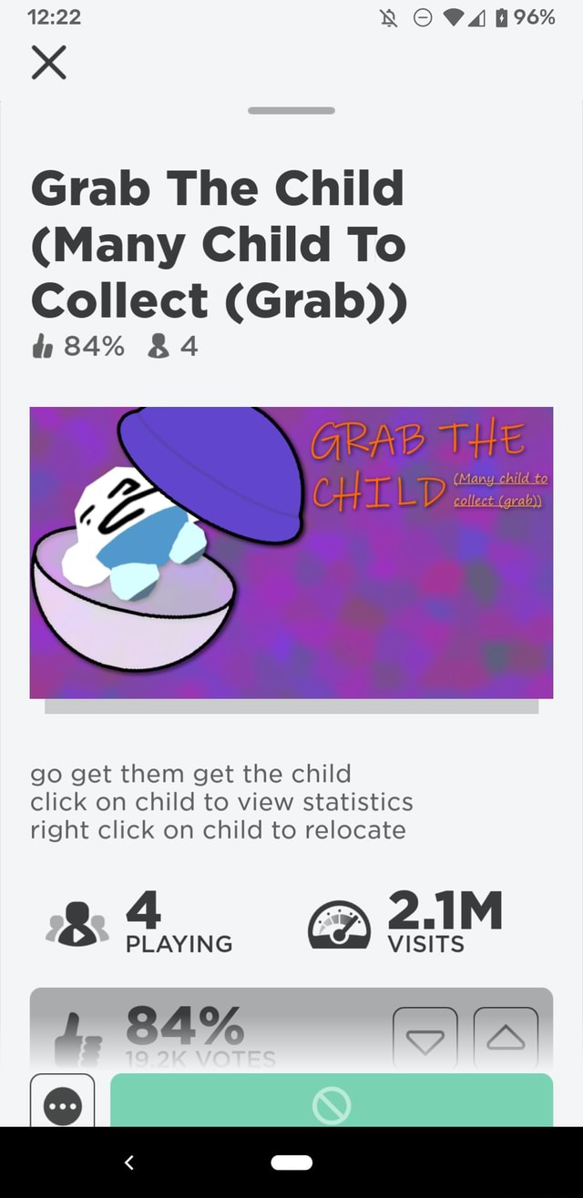 896% Grab The Child (Many Child To Collect (Grab)) 84% GRAB go get them ...